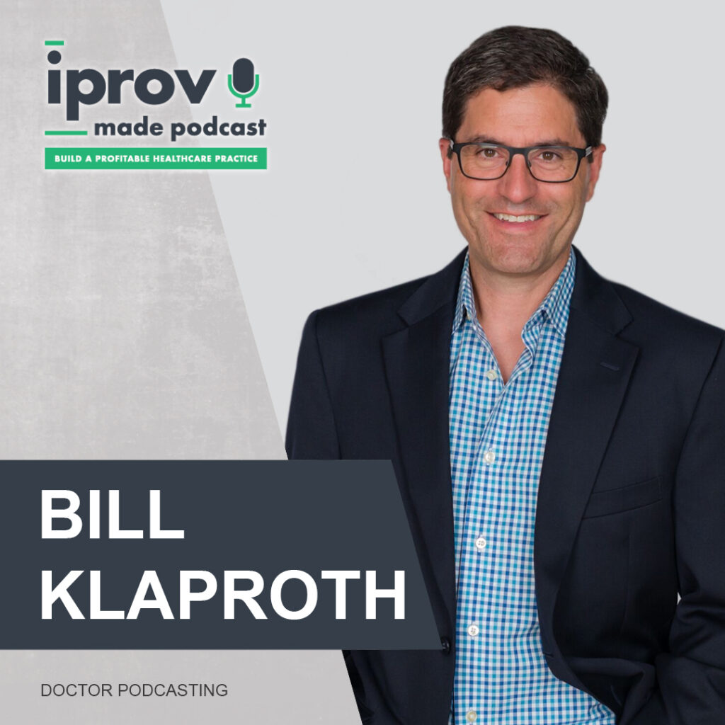 Episode 17: Bill Klaproth with Doctor Podcasting